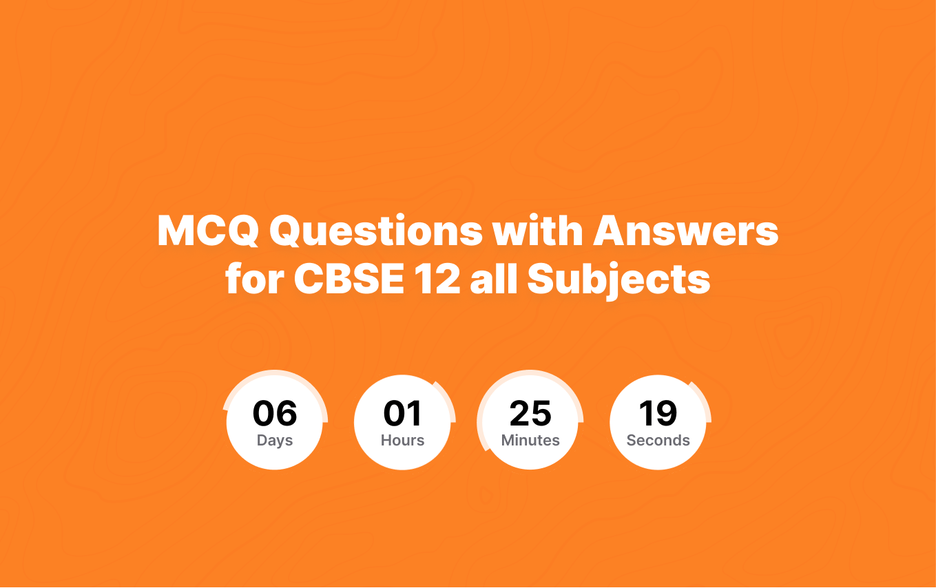MCQ Questions With Answers For Class 12 11 10 Subjects